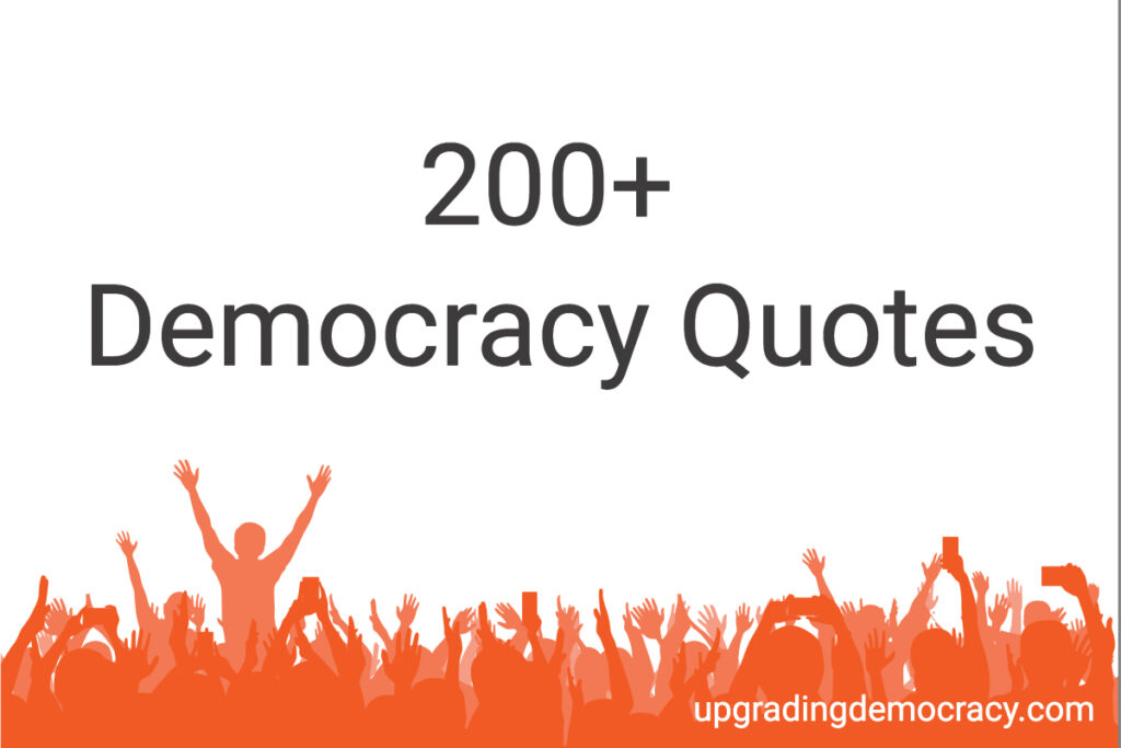 200+ Democracy Quotes - Democracy Upgrade
