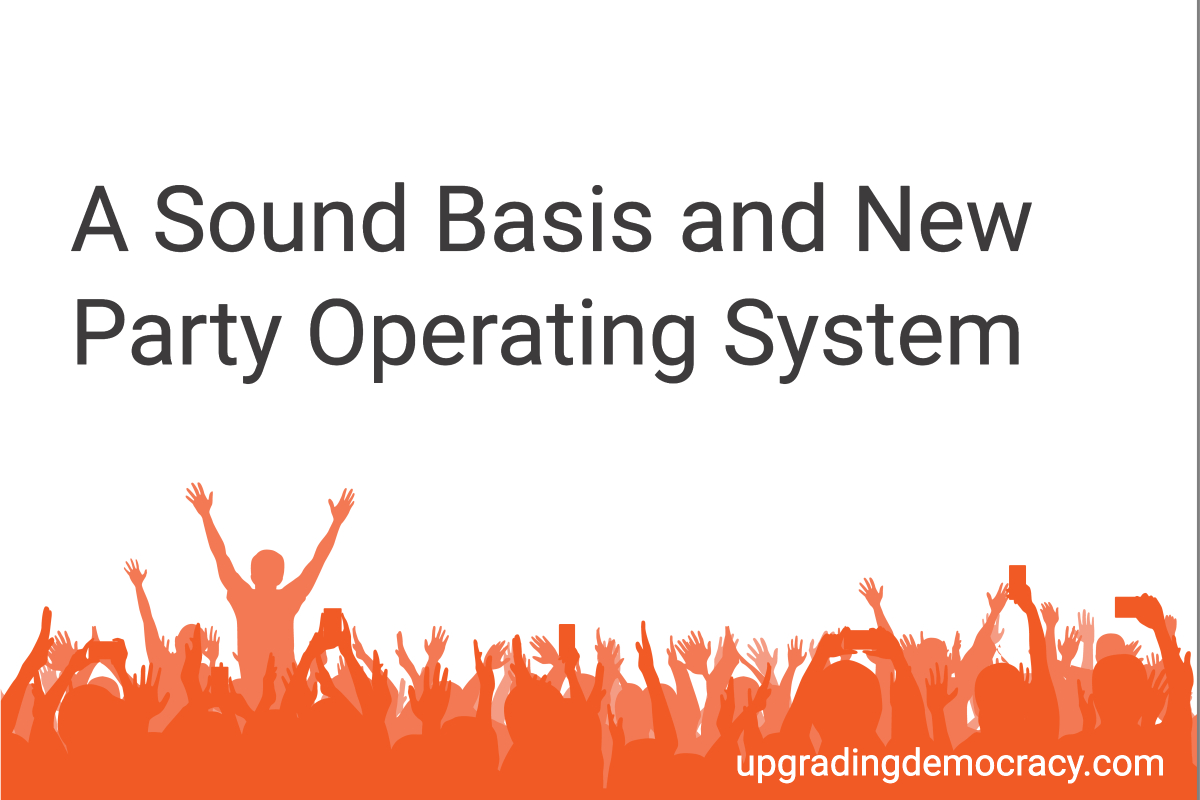 Achieving True Democracy: A Sound Basis and New Party Operating System ...